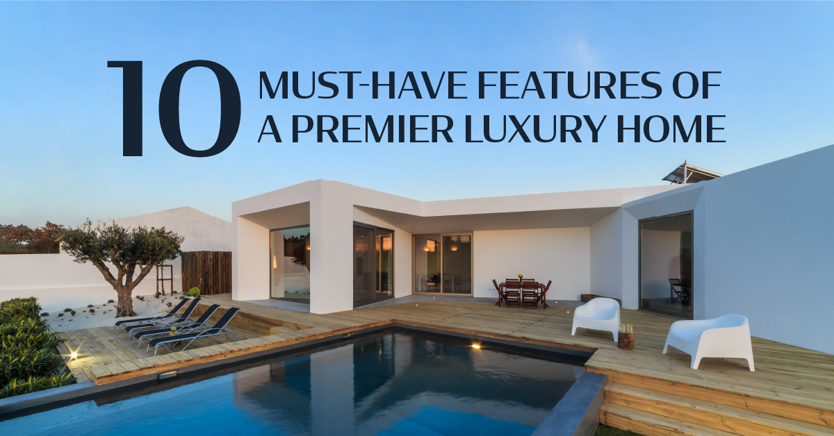 10 Must-Have Features of a Premier Luxury Home | New Manila San Juan